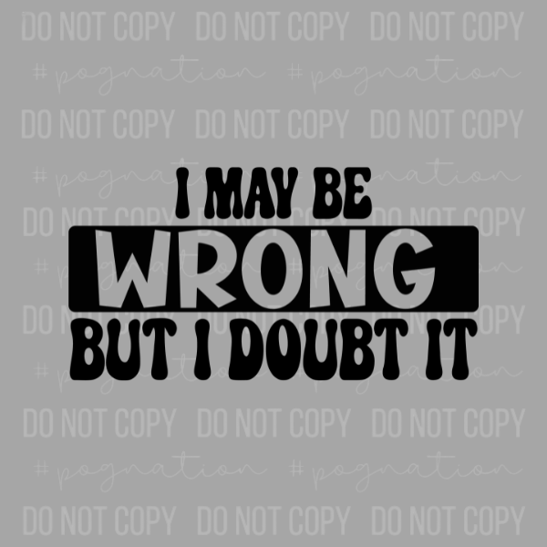 I May Be Wrong Decal – Peachy Olive Glitters